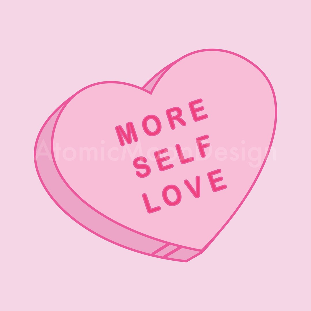 More Self Love | Candy Hearts | SVG PNG JPEG | - Etsy