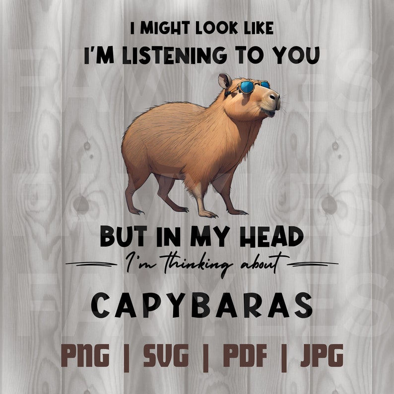 Capybara SVG, Funny Capybara Digital Download, in My Head I'm Thinking ...