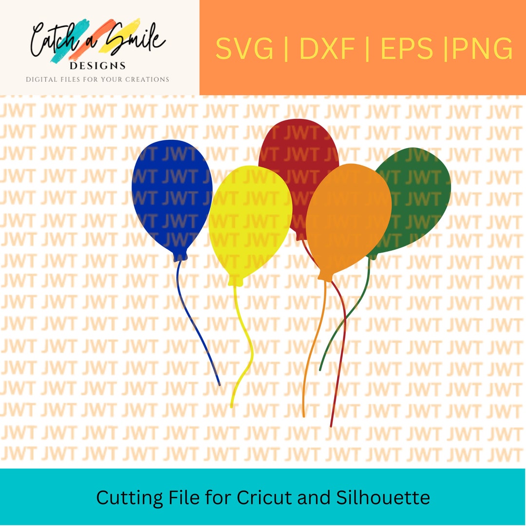 Balloons SVG File - Perfect for Cricut or Silhouette - Colorful ...