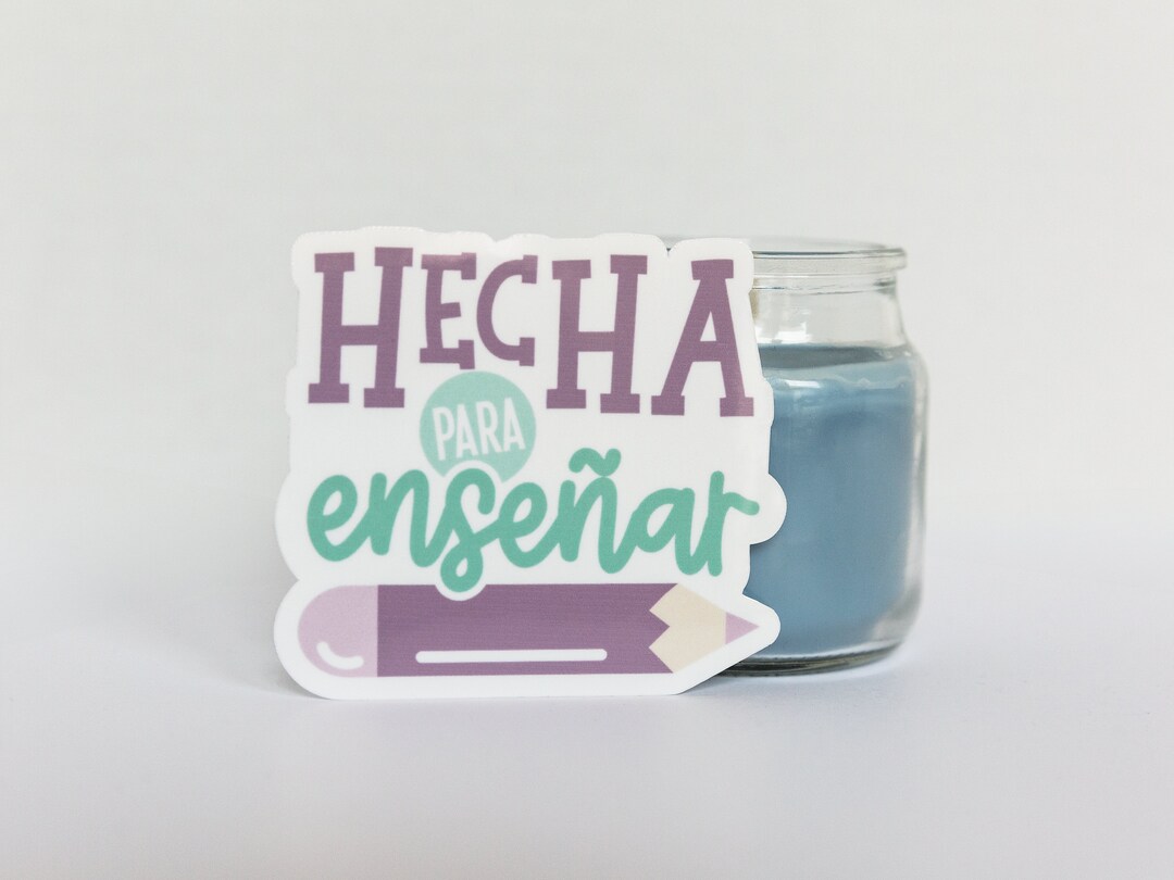 Hecho/hecha Para Enseñar" Sticker - Vibrant Spanish Teacher Decal ...