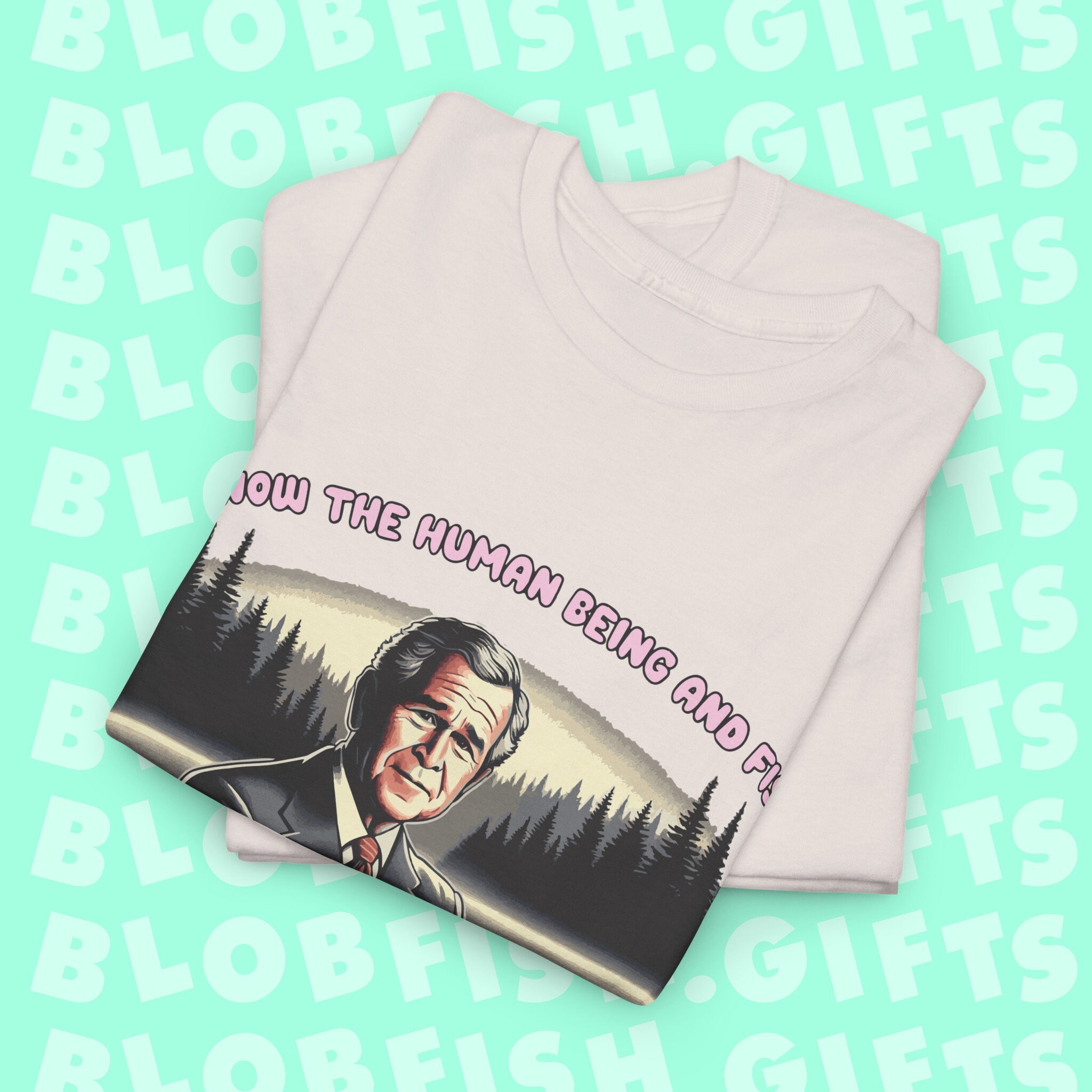 George W Bush i Know the Human Being and Fish Can Coexist Peacefully ...