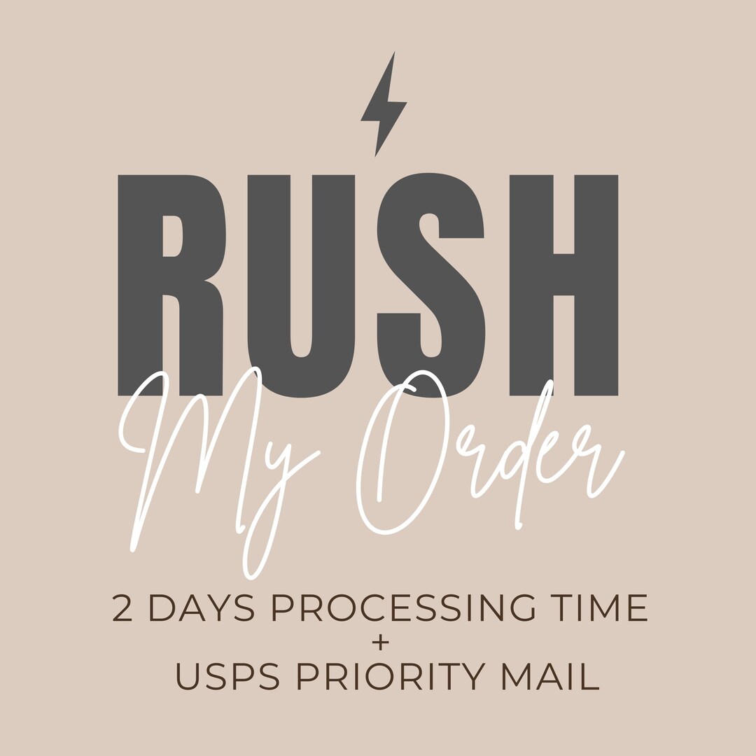 RUSH My Order 1-3 Days Processing Time + USPS Priority Mail - Etsy