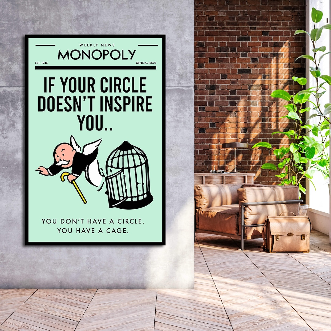 ALEC MONOPOLY Wall ART, If Your Circle Doesn't Inspire You Inspiring ...