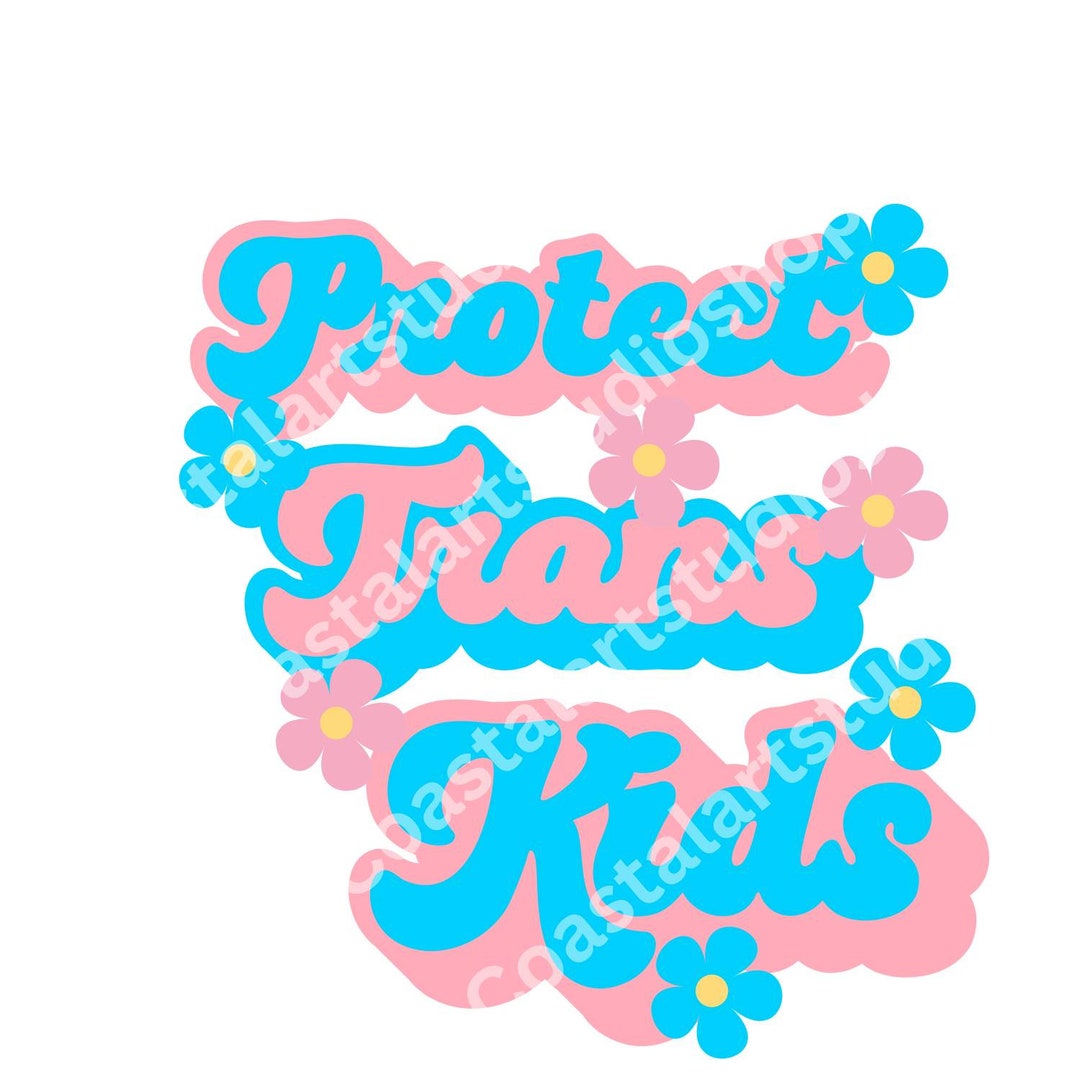 Protect Trans Kids PNG Transgender Rights Png Gender Affirming Care ...