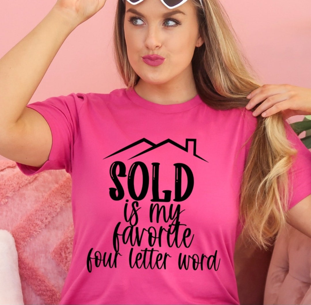 Realtor PNG Sold is My Favorite Four Letter Word Graphic Real Estate ...