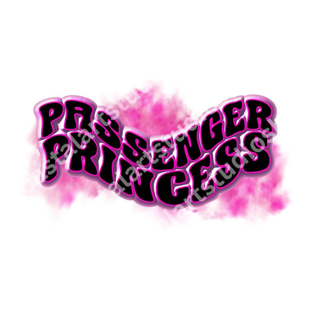 Passenger Princess PNG Digital Download Sublimation Design for Shirts ...