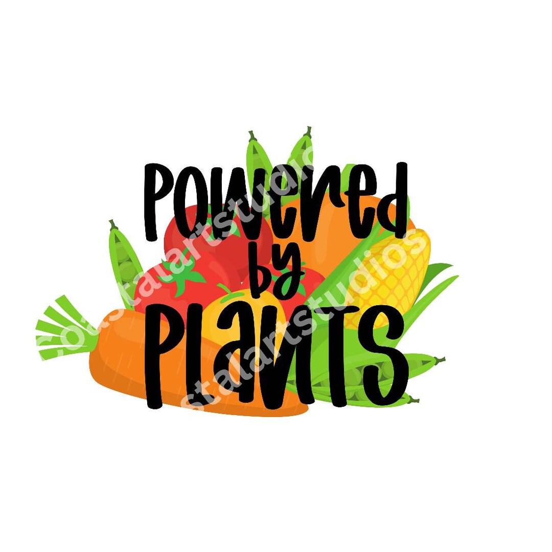 Vegan PNG SVG Powered by Plants Veggie Digital Download Sublimation ...