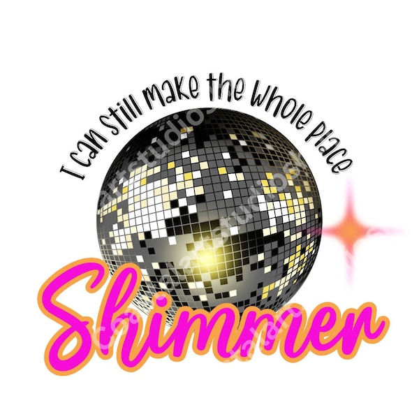 Make the Whole Place Shimmer Svg - Etsy