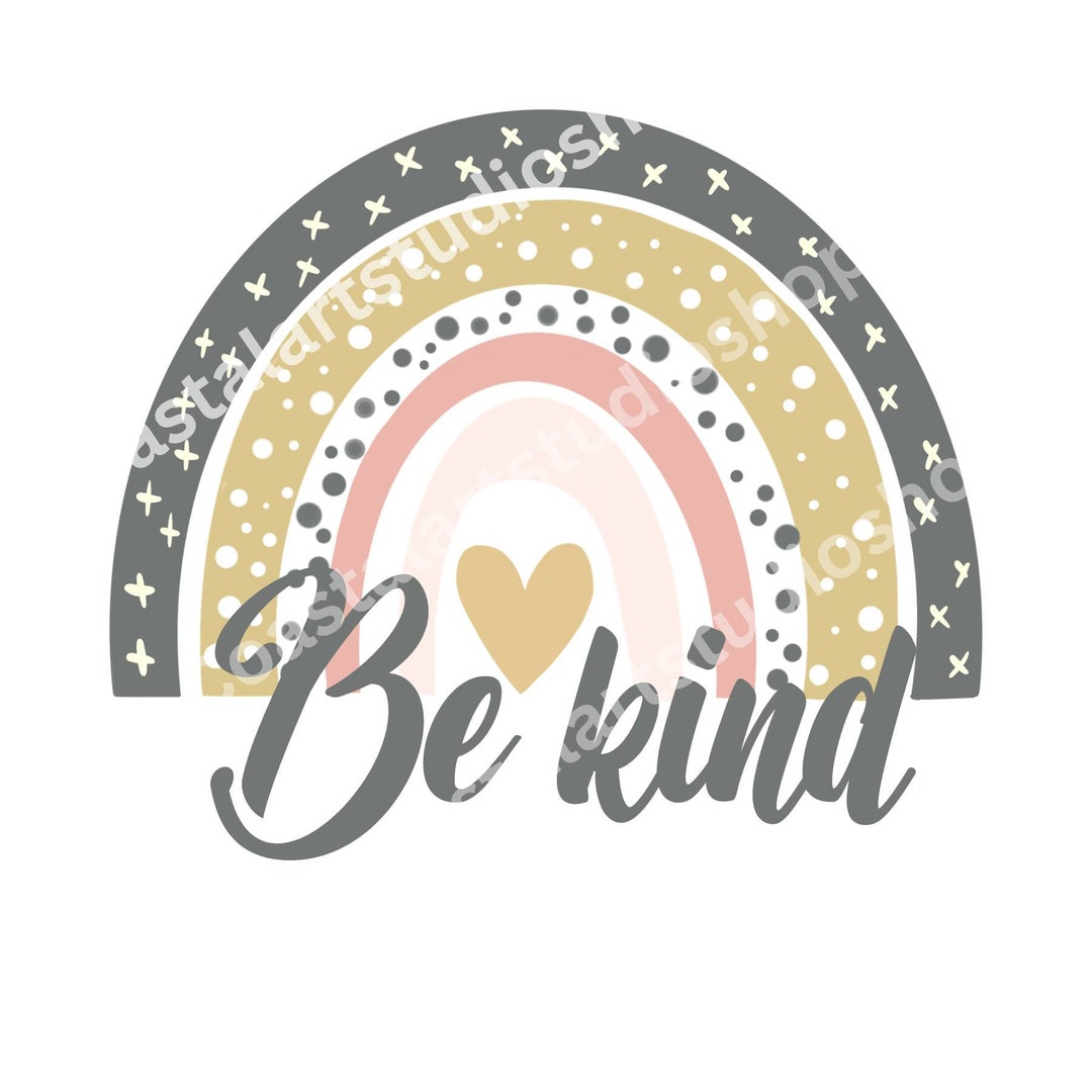 Be Kind Boho Rainbow PNG Kindness Digital Download Sublimation Design ...