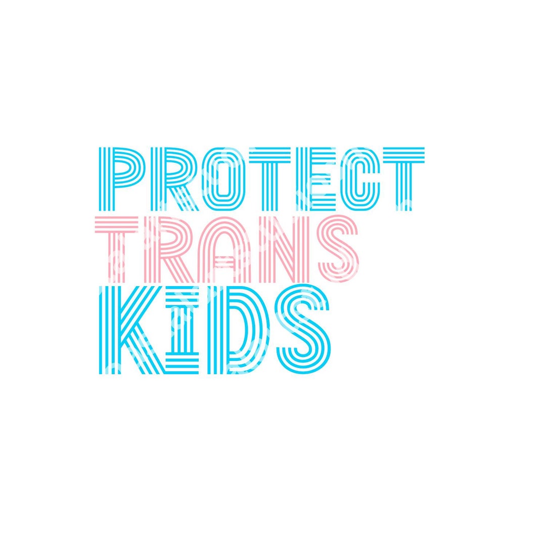 Protect Trans Kids PNG Gender Affirming Care Saves Lives, Lgbtqia ...