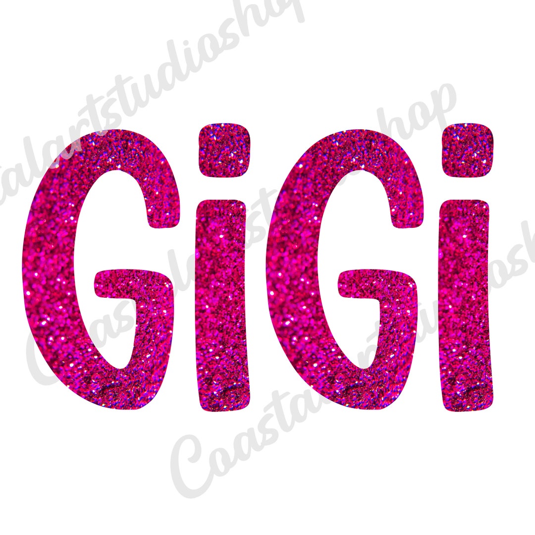 Gigi PNG Pink Gigi Sublimation Design Nana Mimi Gigi Life Graphic - Etsy