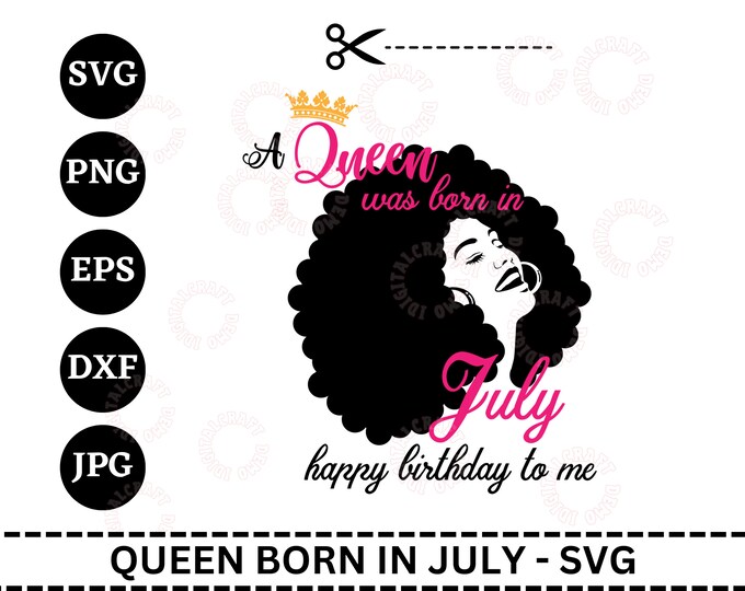 July Queen Svg, July Birthday Queen SVG, July Birthday SVG, Faith and ...
