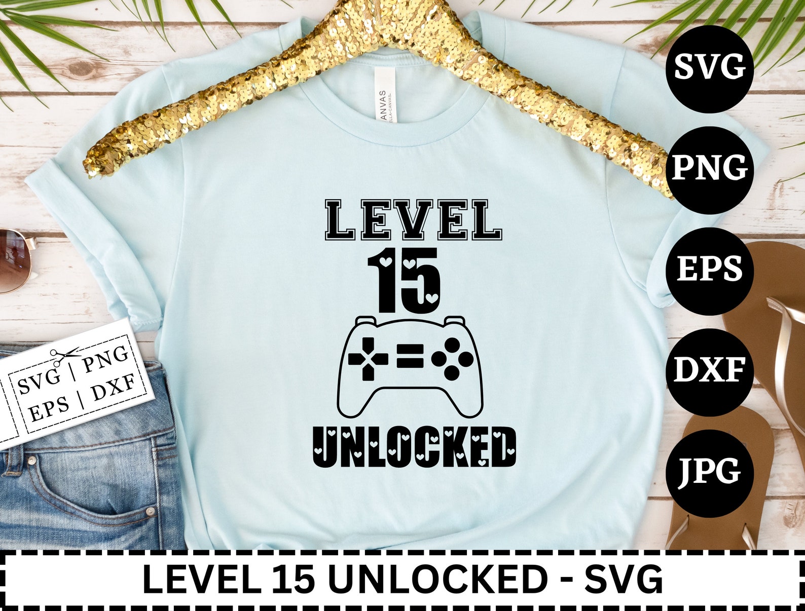 Level 15 Unlocked Svg, 15th Birthday Svg, Gamer Shirt Svg, 15 Years Old ...