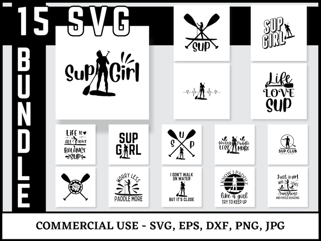 Sup Svg Bundle, Stand up Paddle Boarding Svg, SUP Girl Svg, Peace Love ...