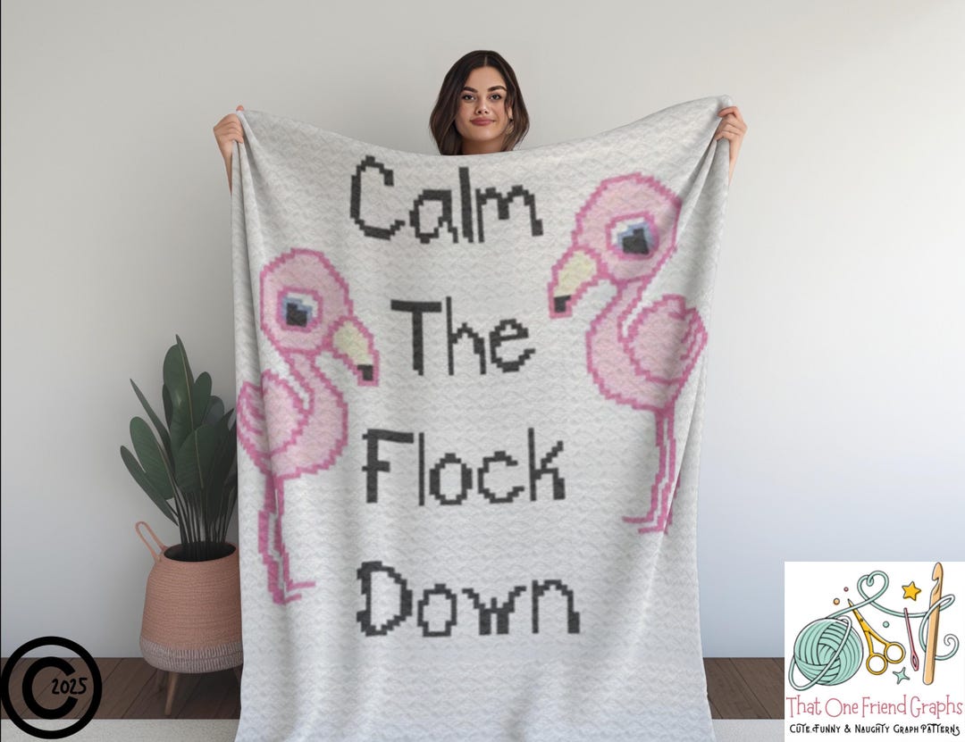 Calm the Flock Down Crochet Pattern | C2C Flamingo Graphghan | Funny ...