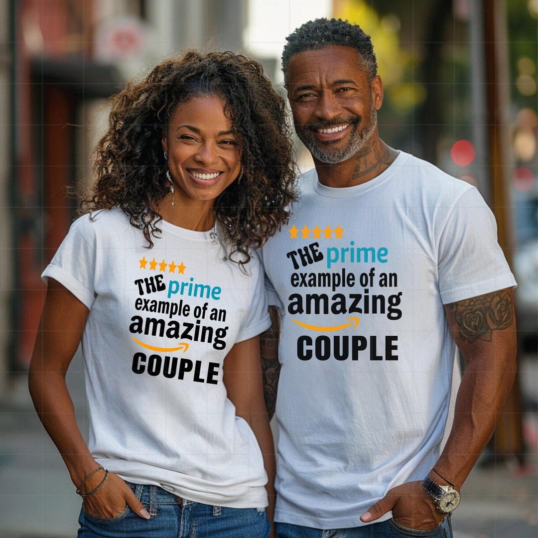 The Prime Example of an Amazing Couple T-shirts | Couples Matching Tees ...