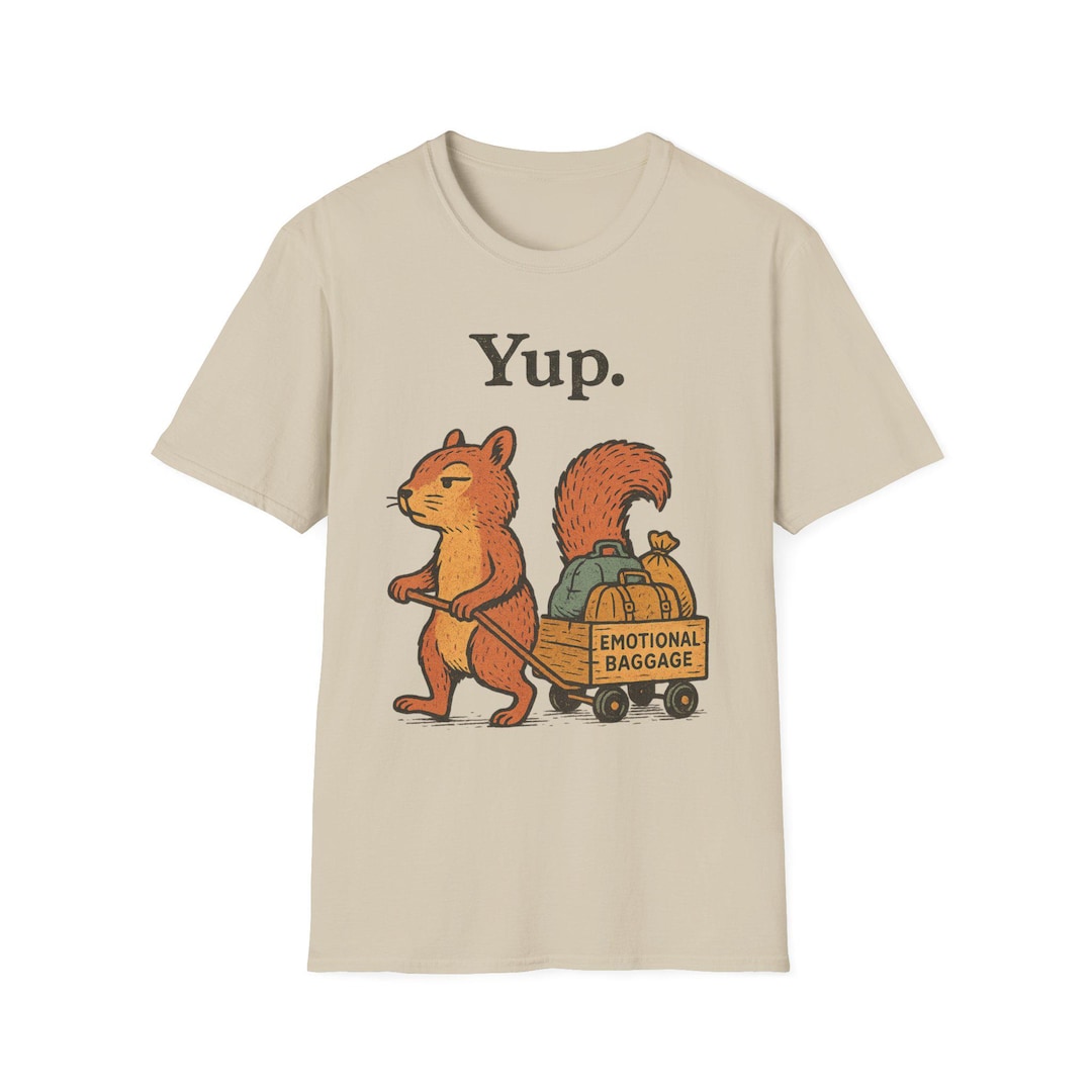 Emotional Baggage Squirrel T-shirt | Funny Sarcastic Woodland Critter ...