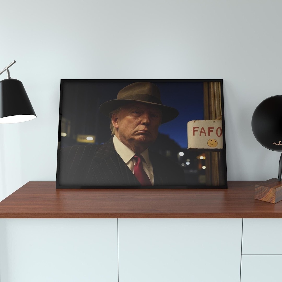 Donald Trump FAFO Meme Art Print | Political Artwork Decor Poster ...