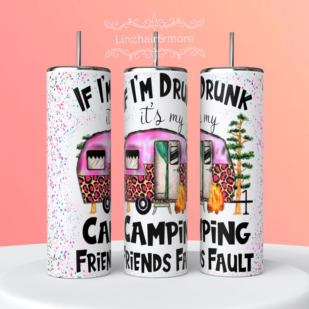 20 Oz Skinny Tumbler Sublimation Design Template Drunk Camper Tumbler ...