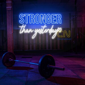 Stronger Than Yesterday Neon Sign Gym Sign Motivational Gym Neon Sign ...