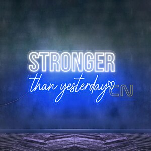Stronger Than Yesterday Neon Sign Gym Sign Motivational Gym Neon Sign ...
