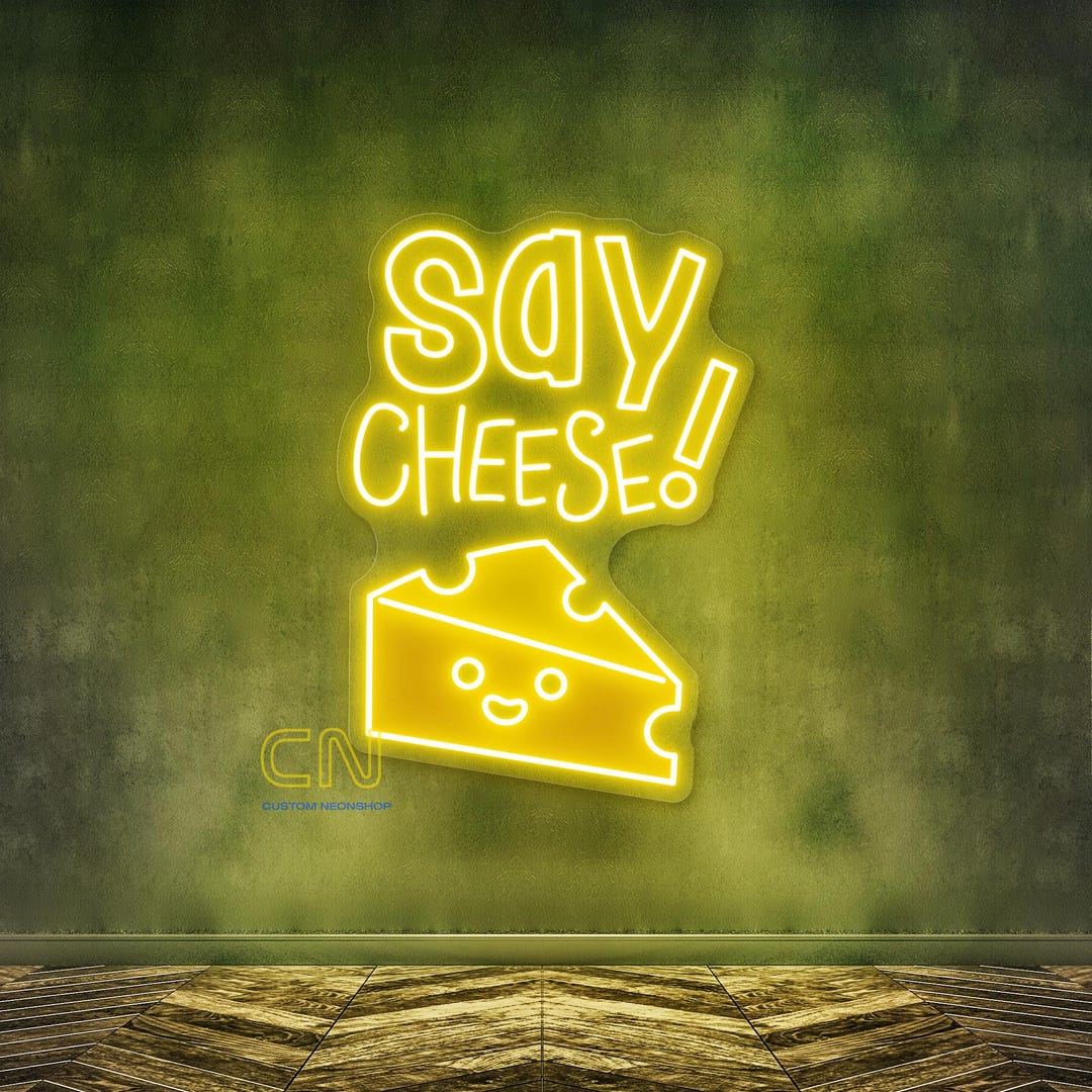Say Cheese Neon Sign, Cheese Neon Sign, Take It Cheesy Decor Sign ...