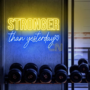 Stronger Than Yesterday Neon Sign Gym Sign Motivational Gym Neon Sign ...
