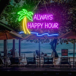 Always Happy Hour Neon Sign, Summer Bar Sign, Custom Neon Sign ,party ...