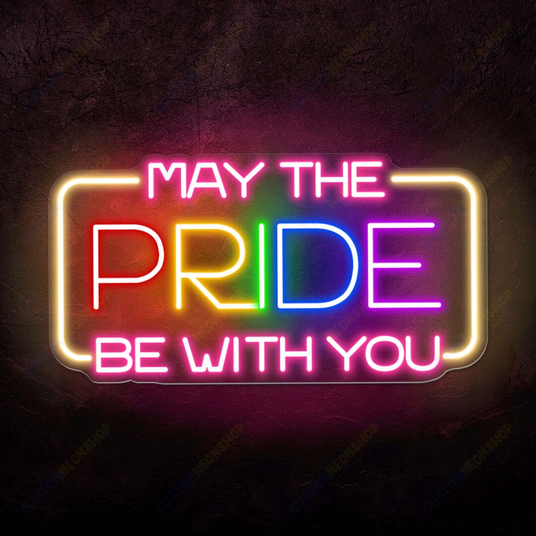 May the Pride Be With You Neon Sign Pride Neon Sign LGBTQ - Etsy