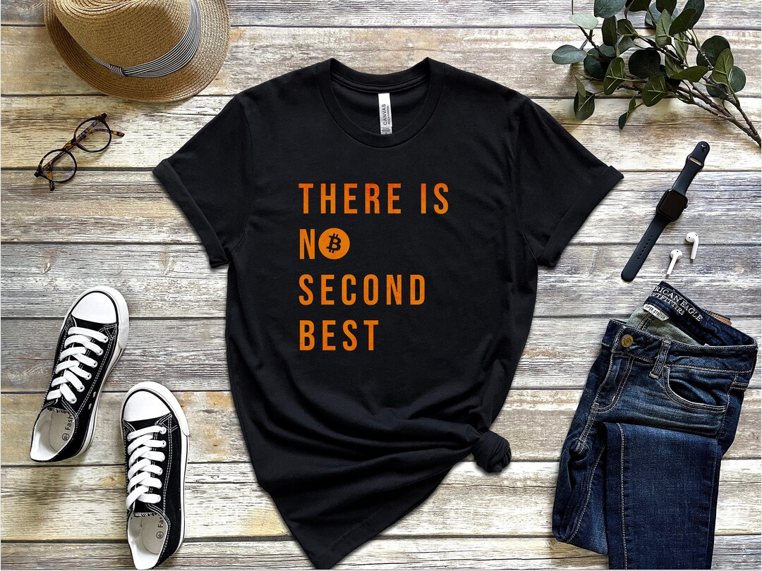 There is No Second Best Bitcoin Shirt, Michael Saylor BTC T-shirt ...