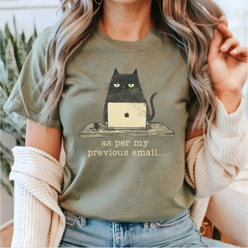 As per My Previous Email Cat Shirt, Gift for Workmate, Funny Cat, Meme ...