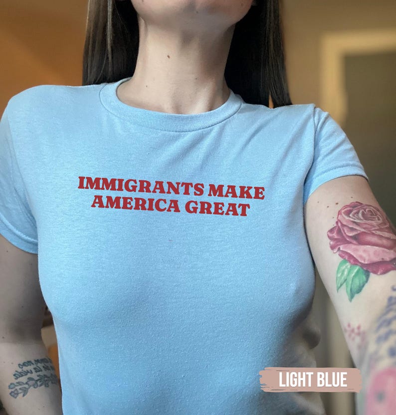 Immigrants Make America Great Y2k Baby Tee Pro-immigration T-shirt ...