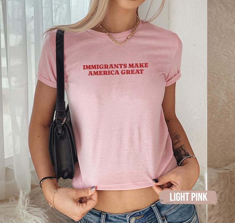 Immigrants Make America Great Y2k Baby Tee Pro-immigration T-shirt ...