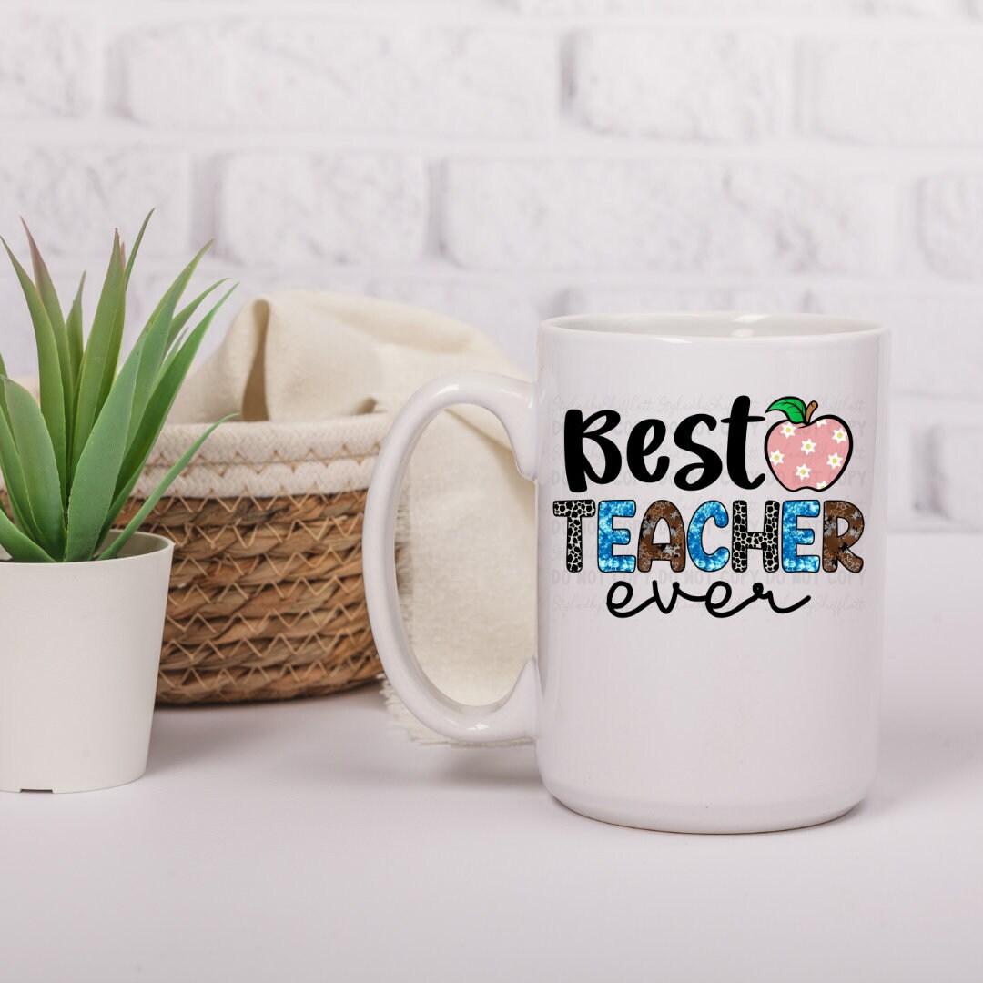 Best Teacher Ever PNG, Best Teacher PNG, Best Teacher Sublimation ...