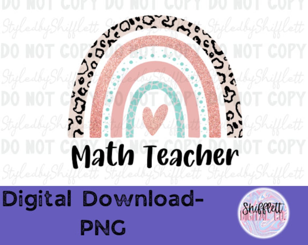Math Teacher PNG, Math Teacher JPEG, Math Teacher Rainbow Sublimation ...