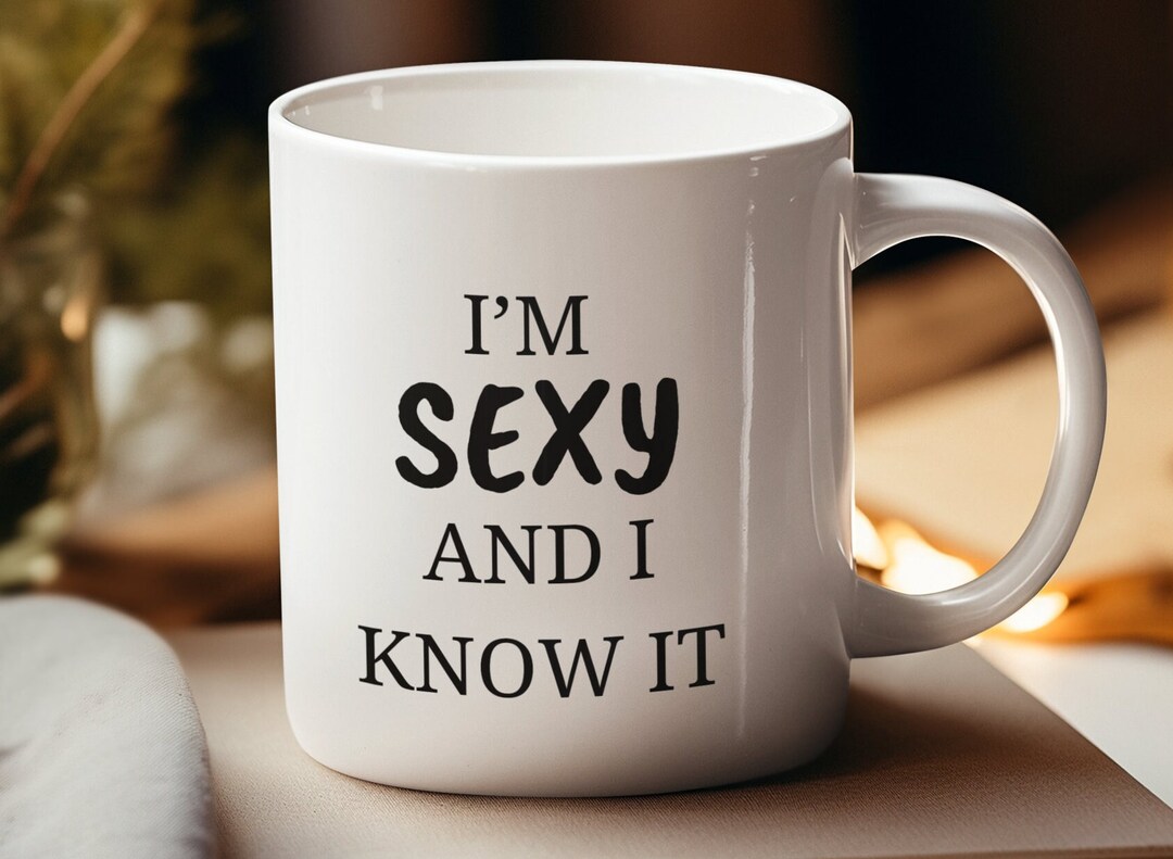 Sexy Mug Gift for Her, Funny Mug With Saying, Coffee Mug, Holiday Gift ...