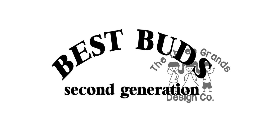 Best Buds Second Generation Svg Png Jpeg Silhouette Cricut Sublimation ...