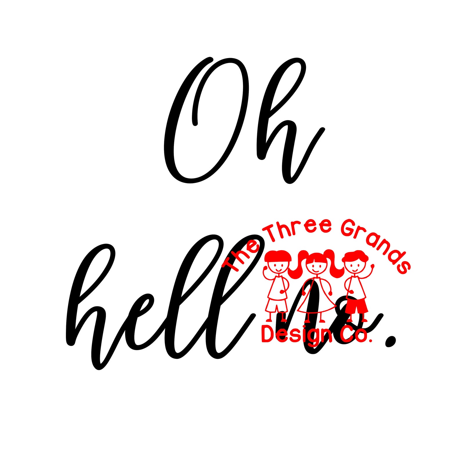 Oh Hell No. Funny SVG Instant Digital Download Cutting File for Vinyl ...