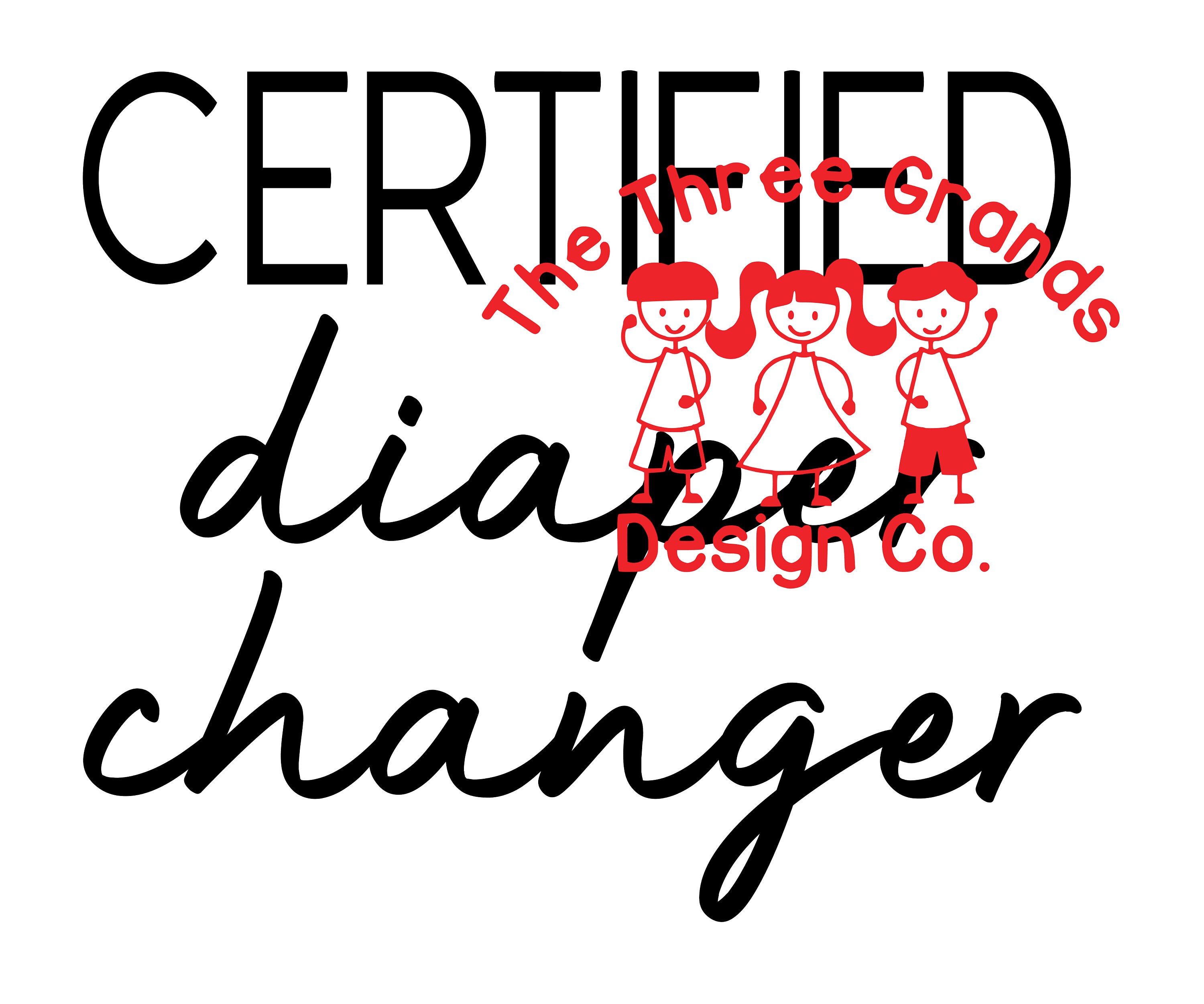 Digital Download SVG and PNG "certified Diaper Changer" Great for ...