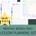 Monthly, Weekly & Daily Lesson Plan Template Set - Digital and Physical ...