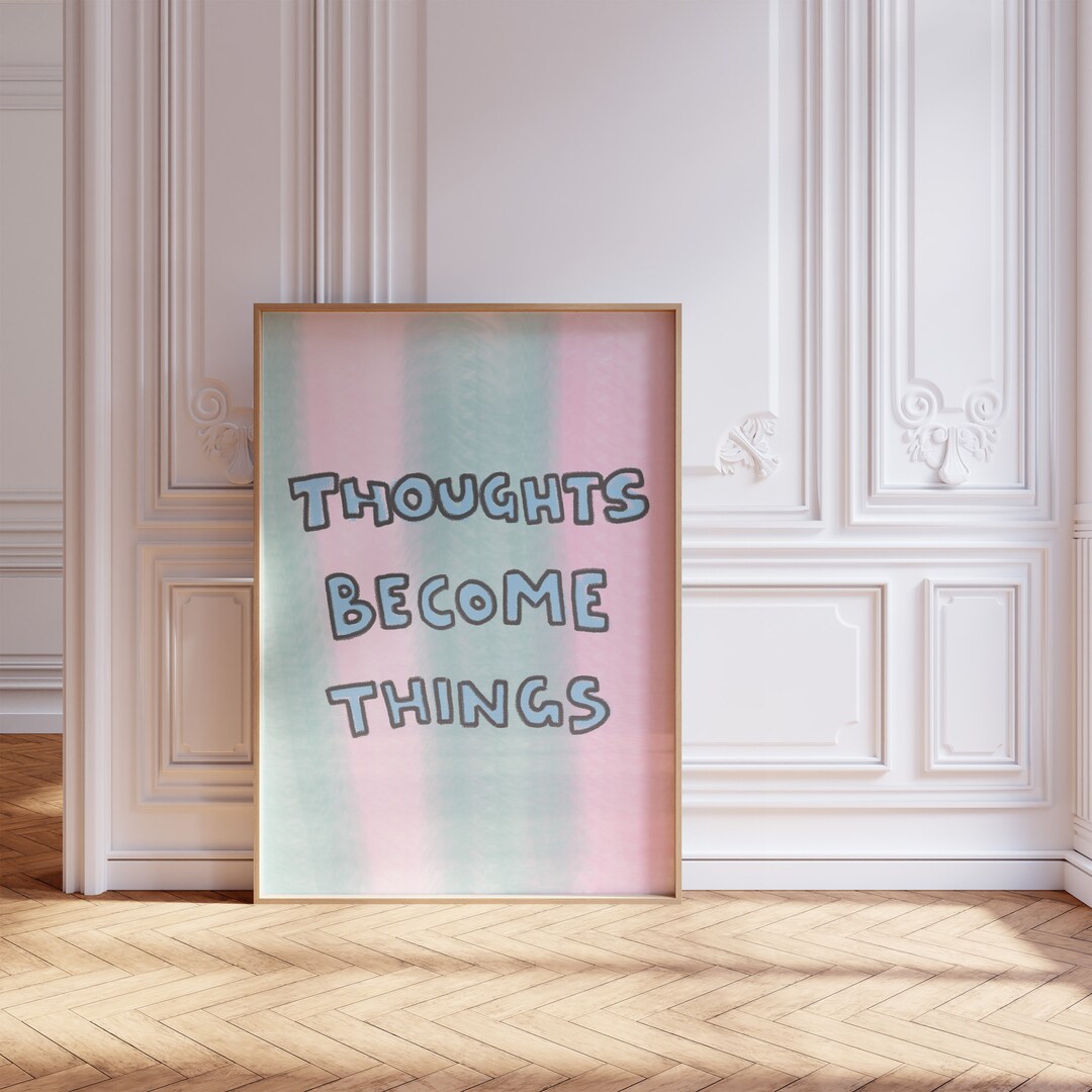 Thoughts Become Things, Physical Wall Print, Motivational Quote Poster ...