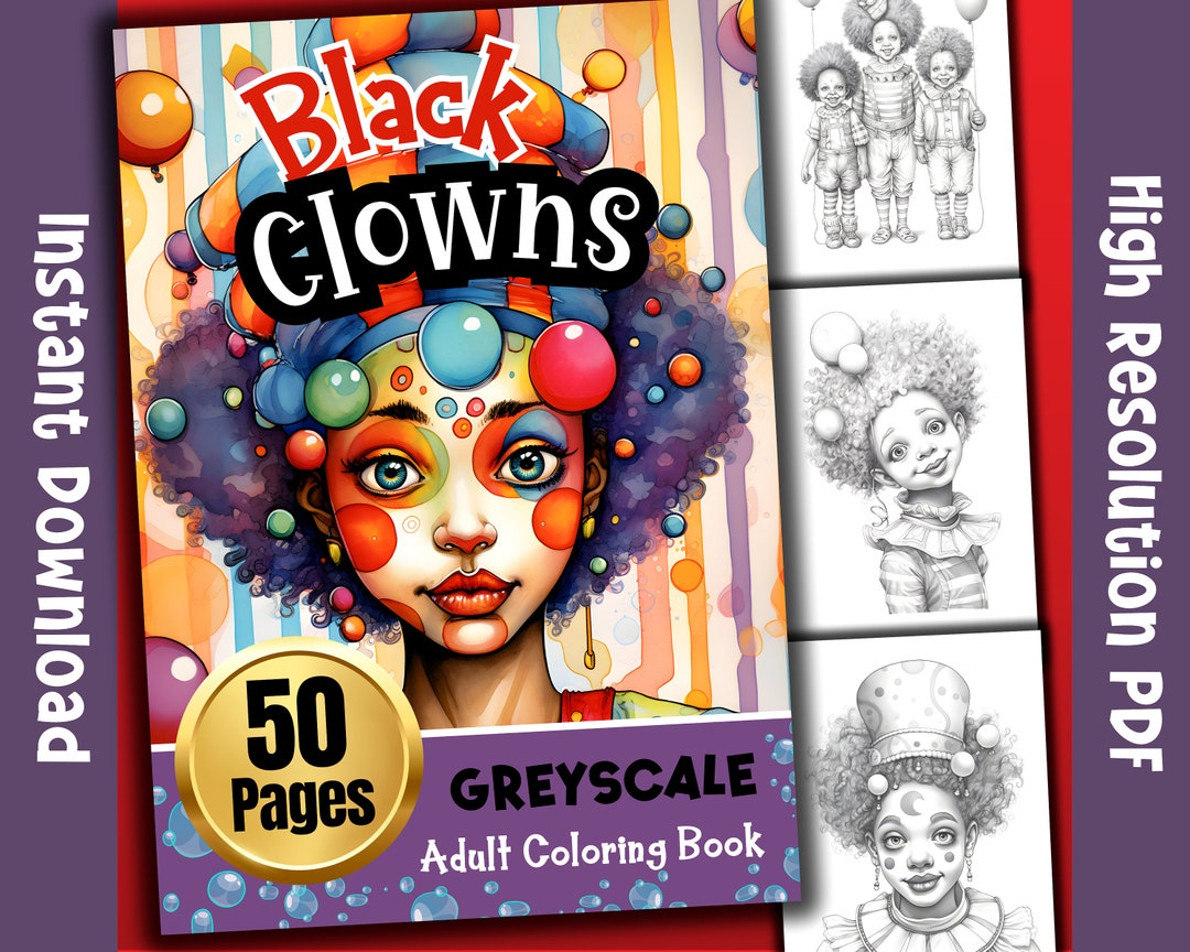 Black Clowns Greyscale Coloring Book Black Coloring Pages Melanin ...