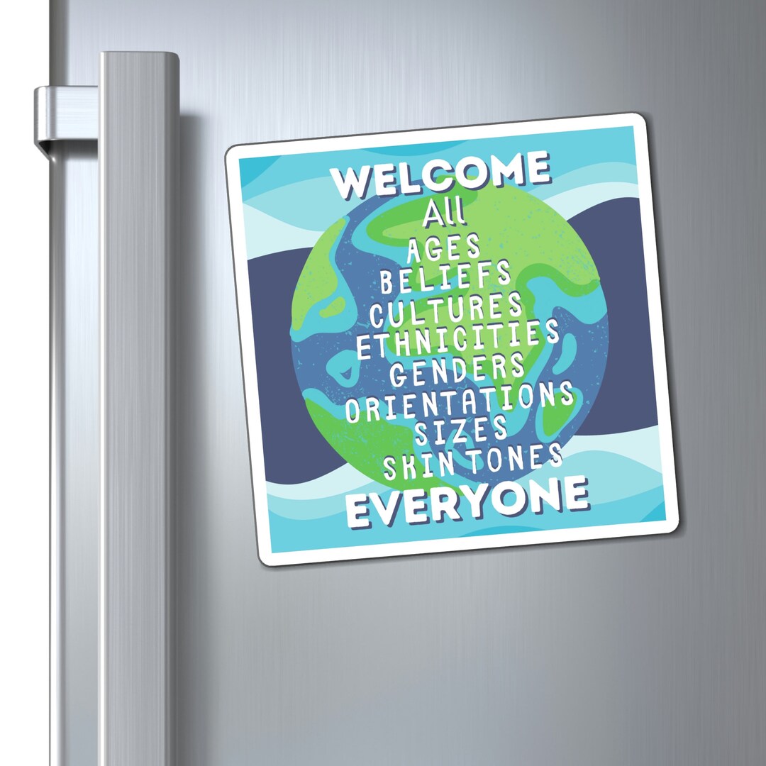 Magnet Welcome Everyone Earth Design Magnet in Three Sizes - Etsy