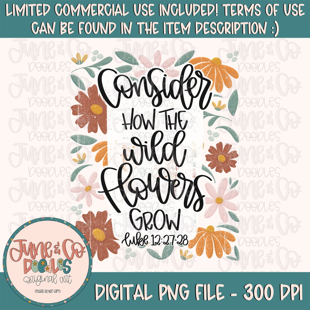 Wild Flowers PNG| Luke 12:27 Sublimation File| Floral Bible Verse Shirt ...