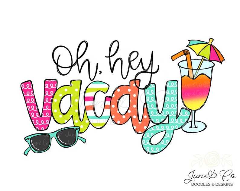 Oh Hey Vacay PNG Summer Vacation Sublimation File Beach - Etsy