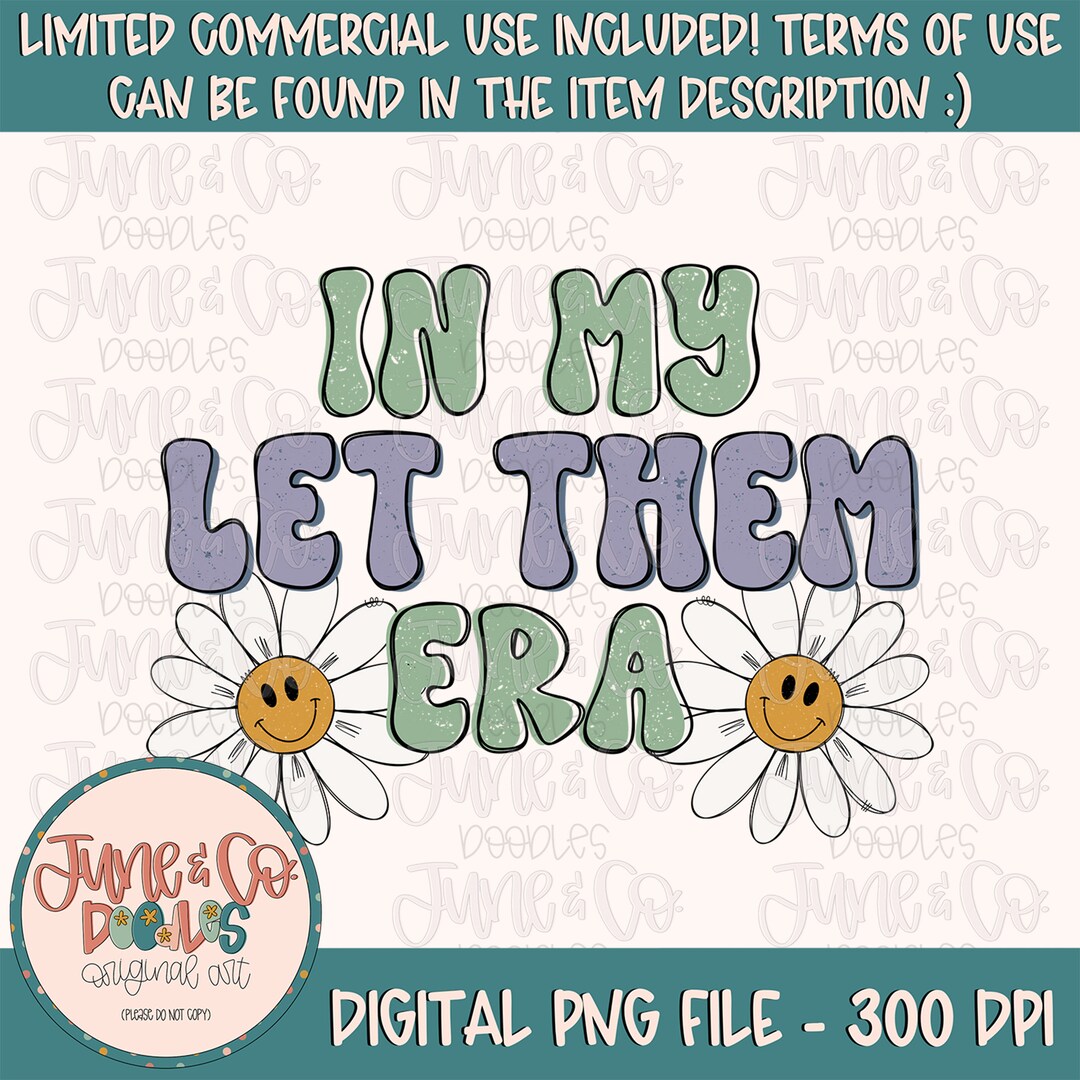 In My Let Them Era PNG| Eras Sublimation File| Retro Inspirational ...