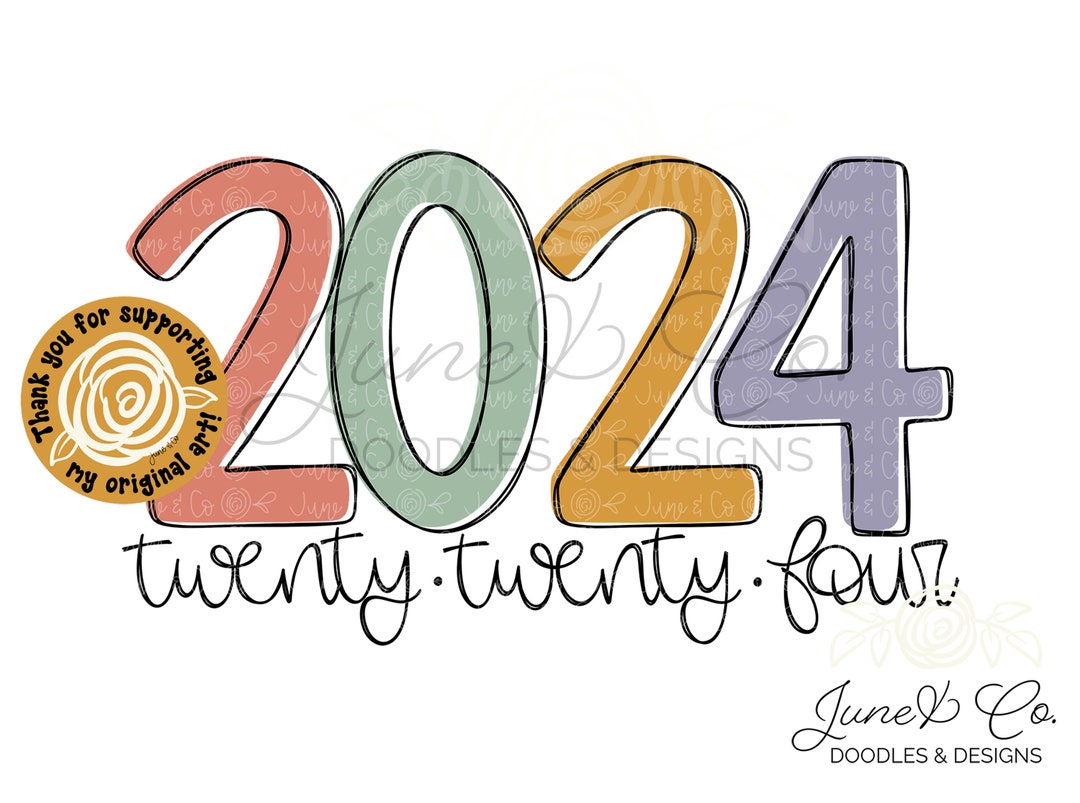 Twenty Twenty Four PNG 2024 Sublimation File New Year's Day Shirt ...