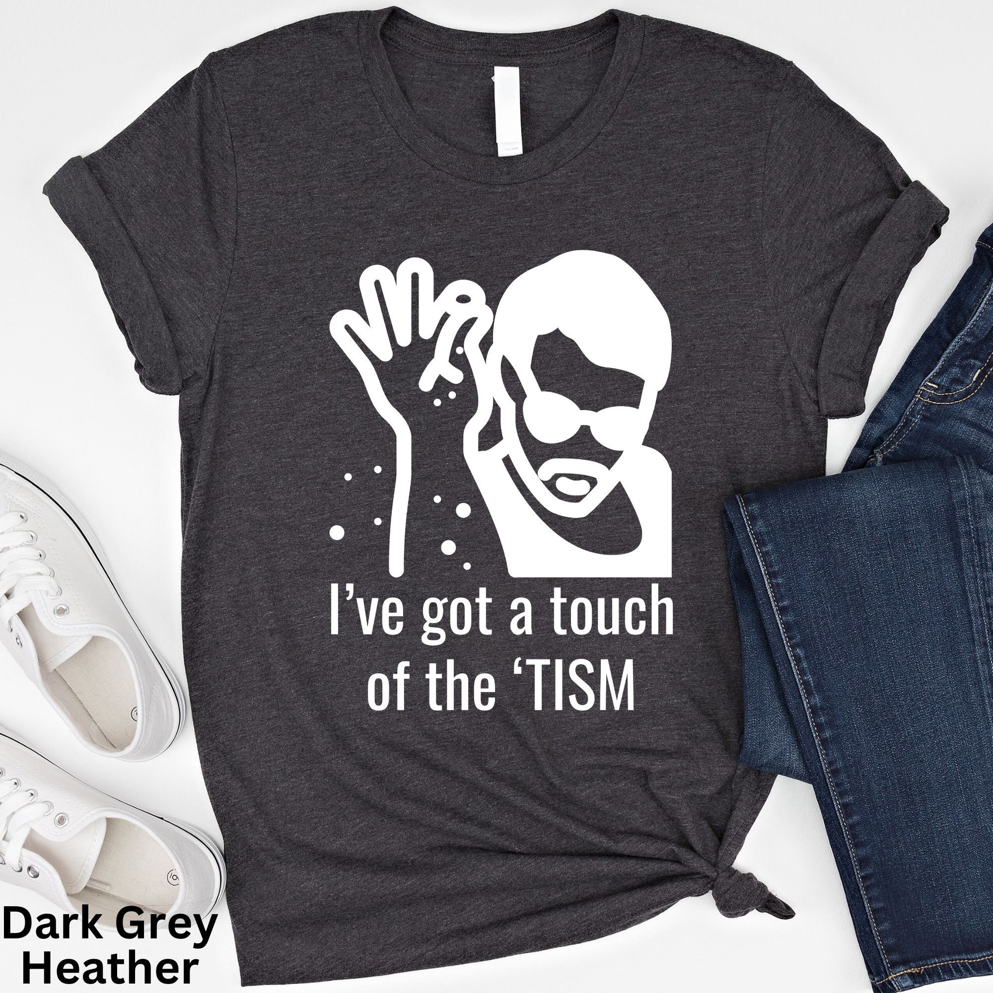 Autism Meme Shirt I've Got a Touch of the 'tism Shirt Autism Awareness ...