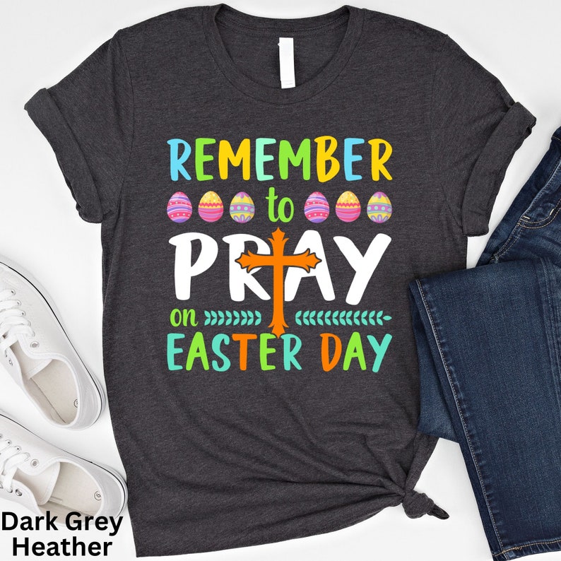 Christian Easter Shirt Remember to Pray on Easter Day Shirt Christian T ...