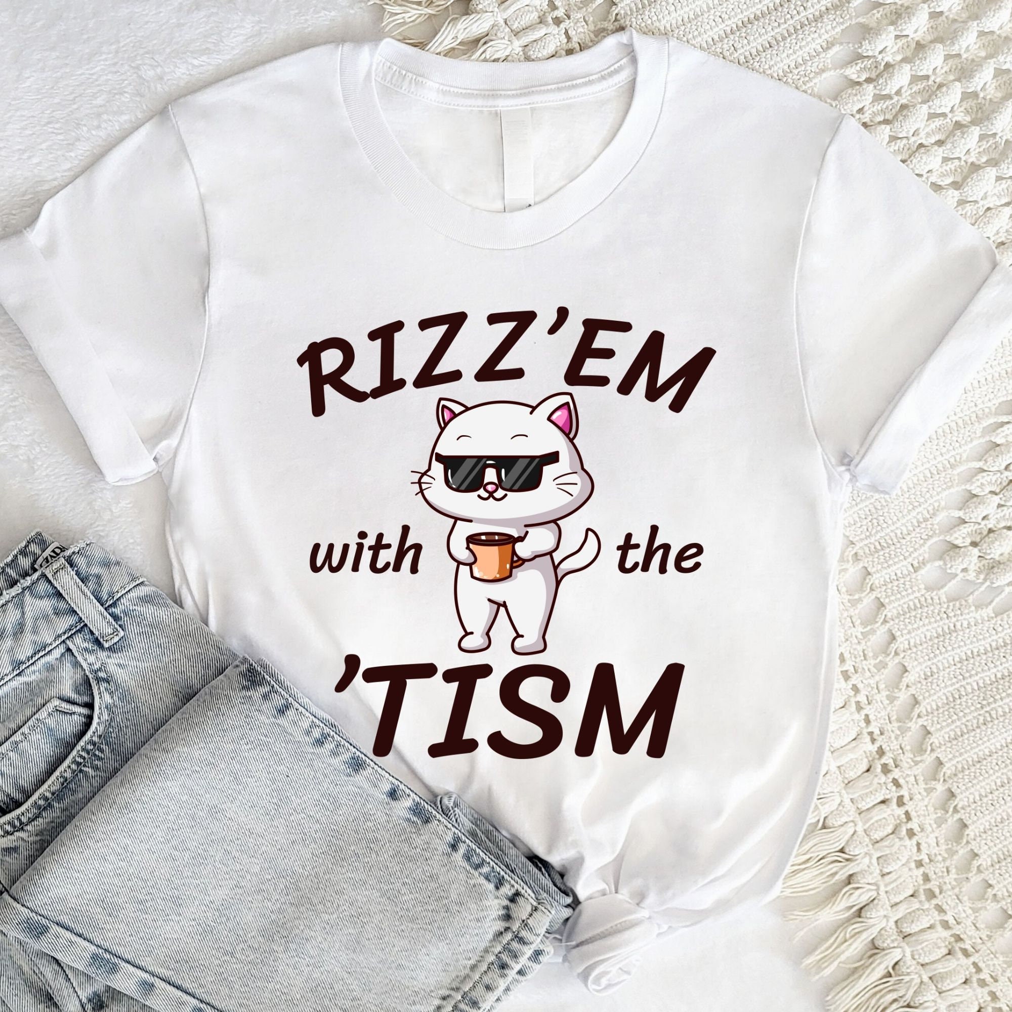 Rizz Em With the Tism Shirt Rizz' Em With the 'tism Sweatshirt Funny ...